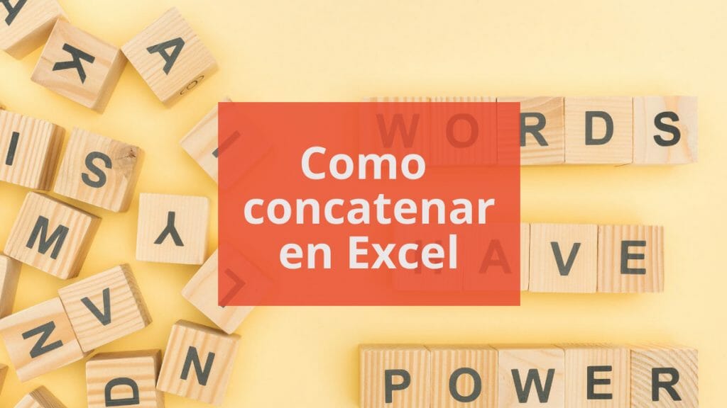 Como concatenar en Excel [Ejemplos y consejos]